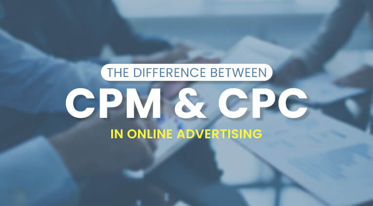 CPM vs CPC: What's The Difference?