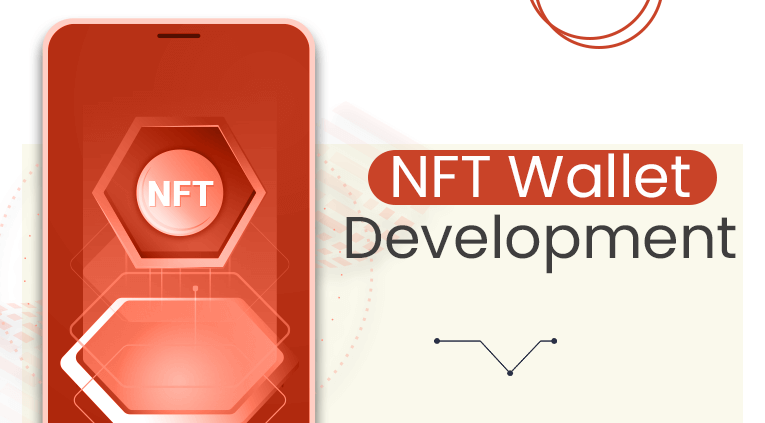 NFT Wallet Development [Complete Guide To Developing An NFT Wallet 2025]