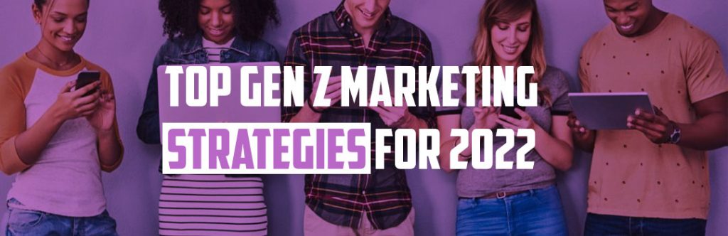 Marketing to Generation Z: Best Gen Z Marketing Strategies For ...