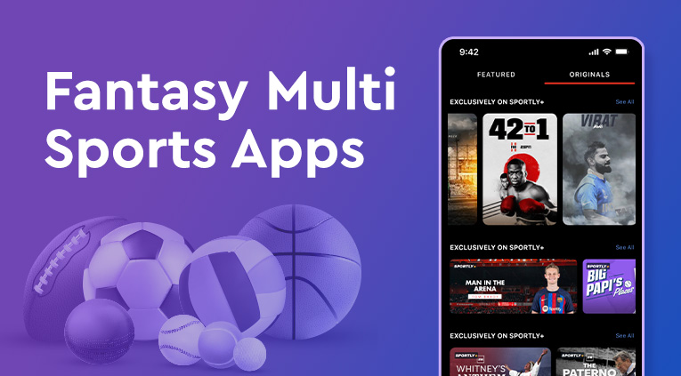 Fantasy Multi Sports Apps - Features and Development Cost